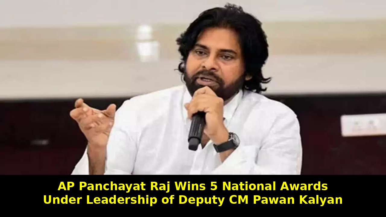 Andhra Pradesh Panchayat Raj Department Wins 5 National Awards Under ...